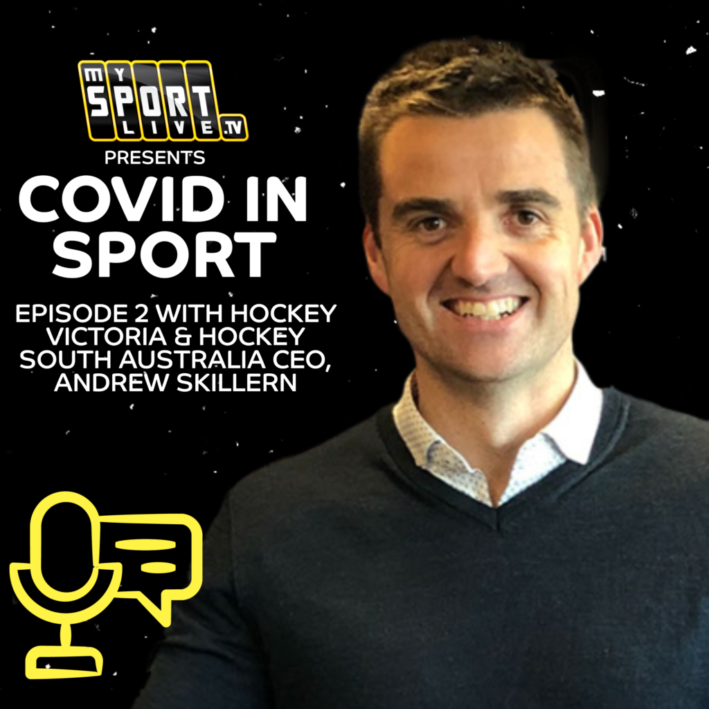 Episode 2: Hacking COVID – with Andrew Skillern – My Sport Live
